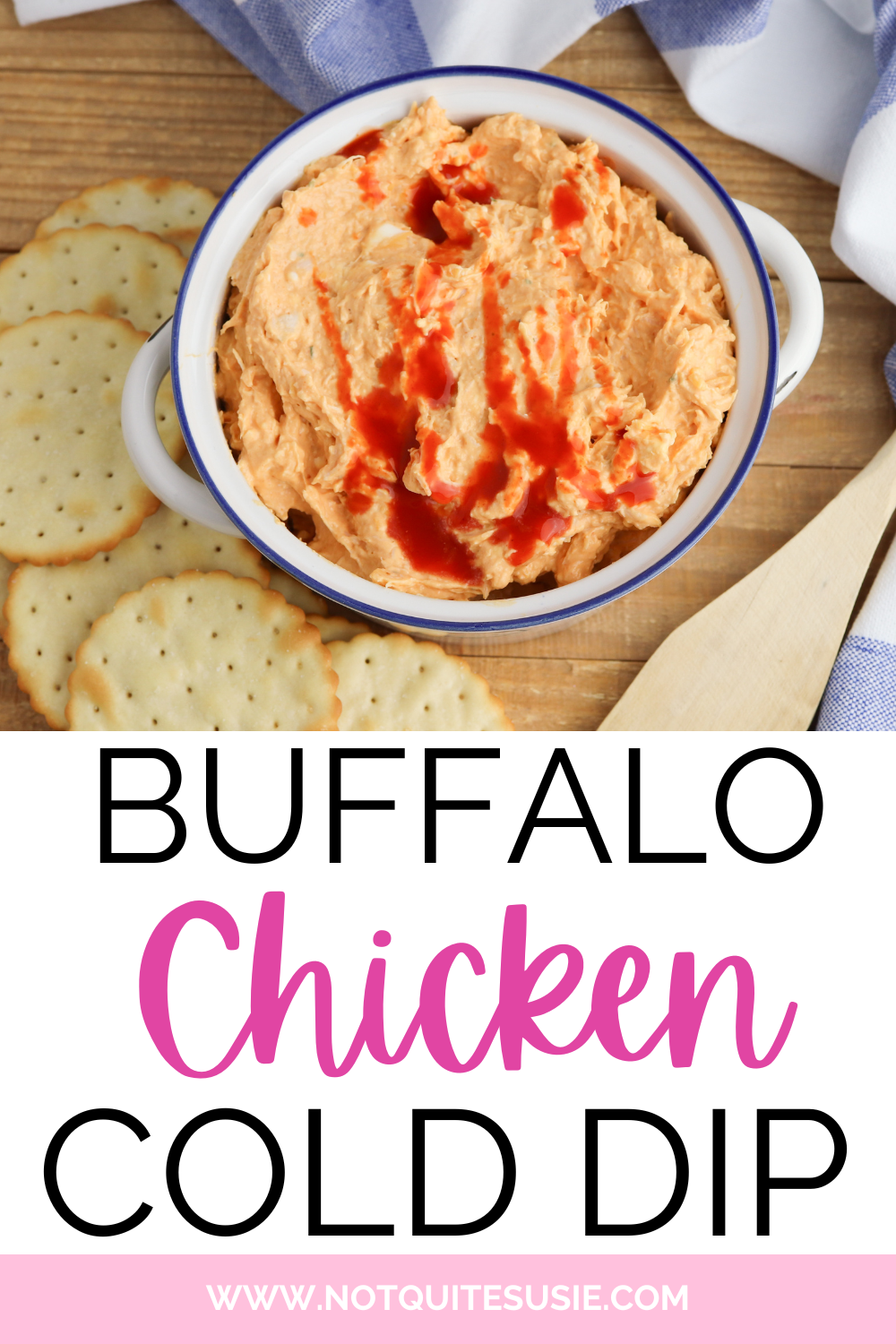 Cold Buffalo Chicken Dip Recipe - {Not Quite} Susie Homemaker